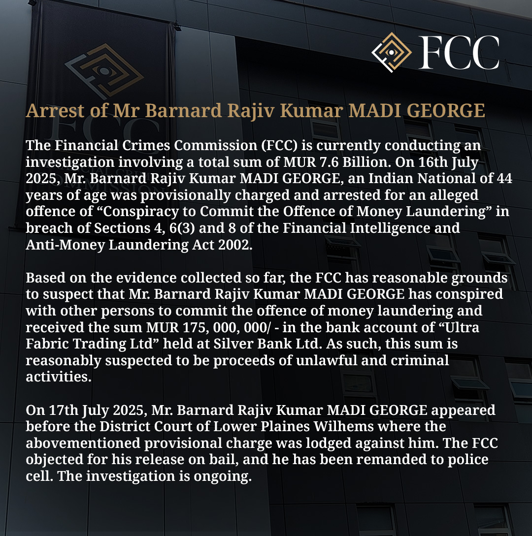 Arrest of Mr Barnard Rajiv Kumar MADI GEORGE - Financial Crimes Commission